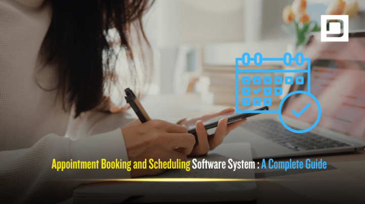 Appointment Booking and Scheduling Software System: A Complete Guide ...