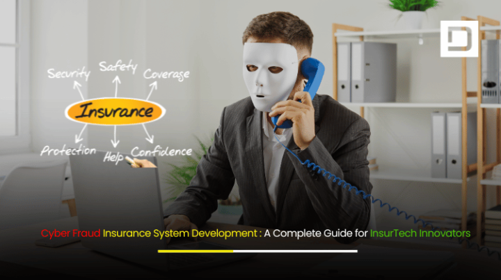 Cyber Fraud Insurance System Development: A Complete Guide for ...